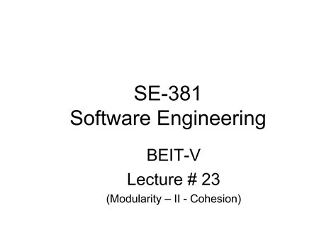 Se 381 Lec 23 28 12 May16 Modularity Ii Cohesion Pptx