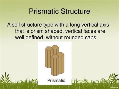 Prismatic Soil Structure