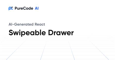 generate react swipeable drawer components purecode ai
