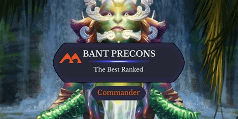 All 9 Bant Commander Precons In Magic Ranked Draftsim