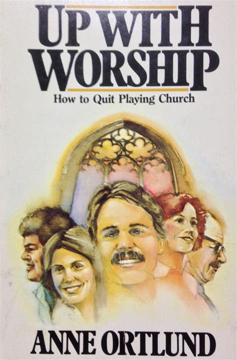 Up With Worship By Anne Ortlund Good Books History Books Books