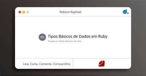 Tipos Básicos De Dados Em Ruby Robson Raphael Ruby Dio