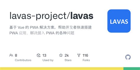 Github Lavas Projectlavas 基于 Vue 的 Pwa 解决方案，帮助开发者快速搭建 Pwa 应用，解决接入 Pwa 的各种问题