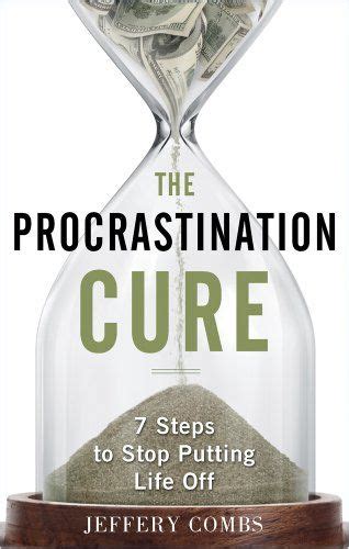 The Procrastination Cure By Jeffery Combs Book Summary Wizdomapp