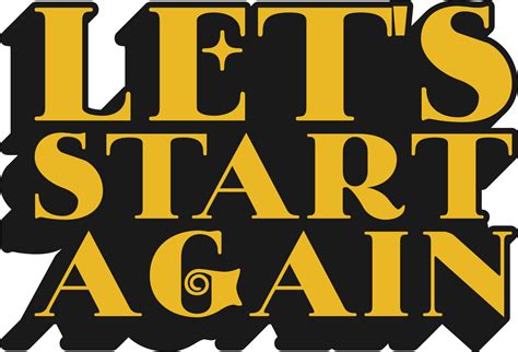 Lets Start Again Motivational Typographic Quote Design For T Shirt