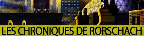 Les Chroniques De Rorschach 2026 ВКонтакте