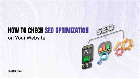 How To Check Seo Optimization On Your Website Eflot