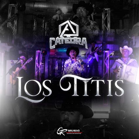Stream Los Titis En Vivo By Grupo La Cátedra Listen Online For Free