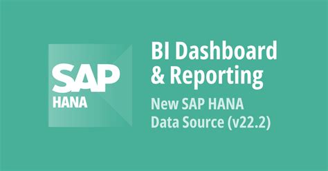 Bi Dashboard And Reporting — New Sap Hana Data Source V222