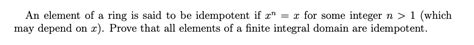 Solved An Element Of A Ring Is Said To Be Idempotent If Xnx