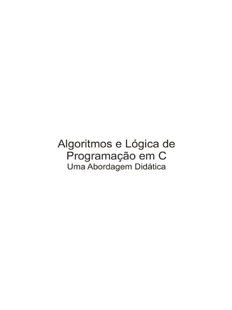 algoritmos e lógica de programação em c uma abordagem didática pdf