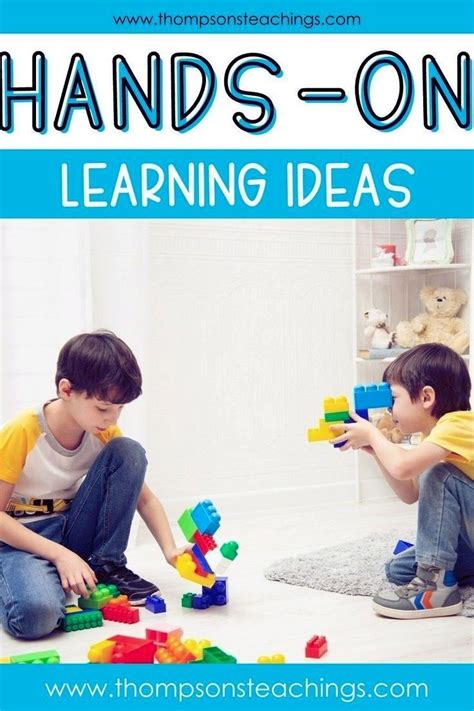 Why Hands On Learning Is Important In Every Classroom Artofit