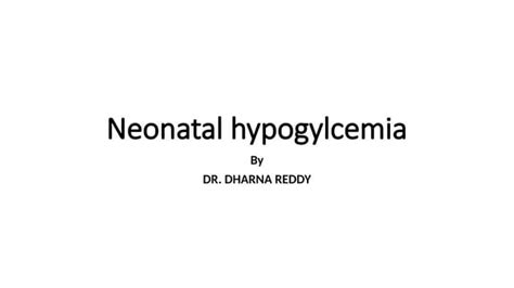 Presentation On Neonatal Hypoglycemiapptx