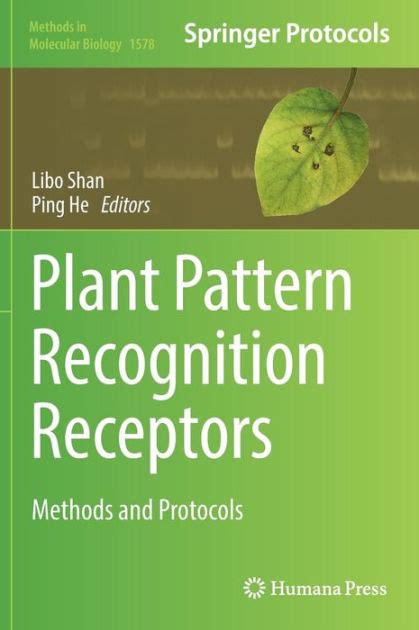 Plant Pattern Recognition Receptors Methods And Protocols By Libo Shan