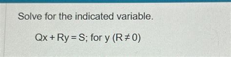 Solved Solve For The Indicated Variable≠0