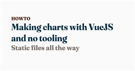 Making Charts With Vuejs And No Tooling Will Schenk