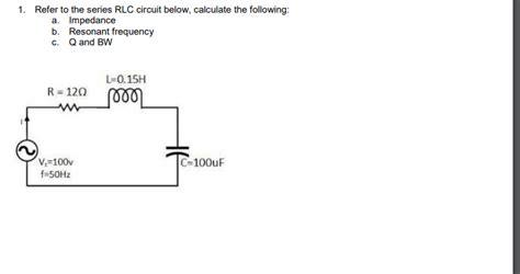The Formula For Determining Resonant Frequency Of Series Rlc Circuit Is