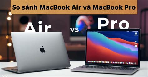 So S Nh Macbook Air V Macbook Pro Mua D Ng N O Ph H P