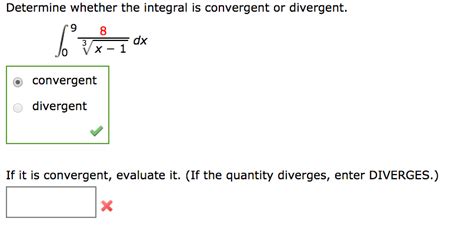Solved Determine Whether The Integral Is Convergent Or