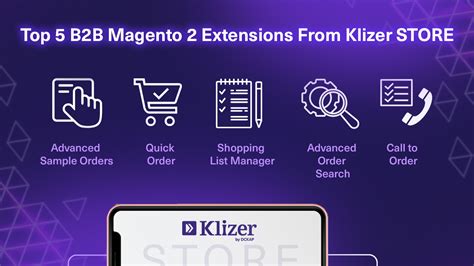 Top 5 B2b Magento 2 Extensions From Klizer Store [ Faq]