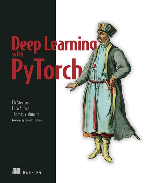 Deep Learning With Pytorch Build Train And Tune Neural Networks
