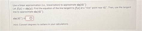 Solved Use a linear approximation (i.e., linearization) to | Chegg.com
