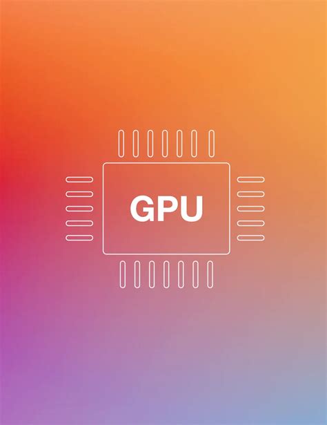 What Is A Gpu Beginners Guide To Graphics Processing Units