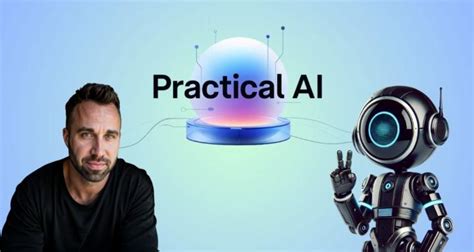 Practical Ai