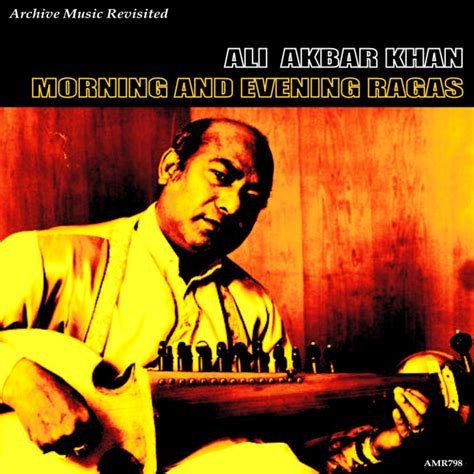 Morning And Evening Ragas Album By Ali Akbar Khan Spotify