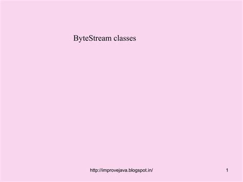 Byte Stream Classes 49