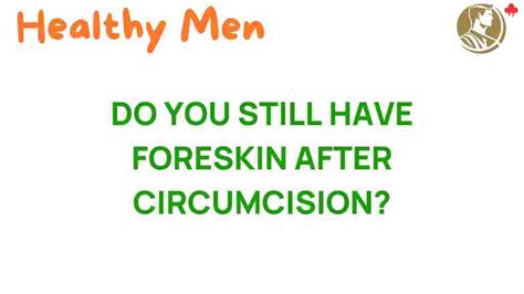 The Surprising Truth Do You Retain Foreskin After Circumcision