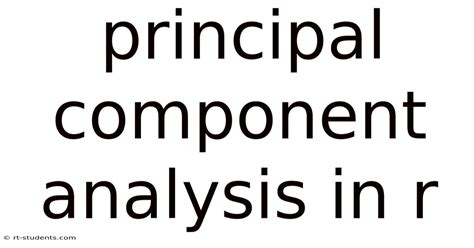Principal Component Analysis In R