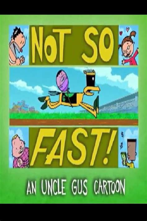 Uncle Gus Not So Fast 2001 — The Movie Database Tmdb