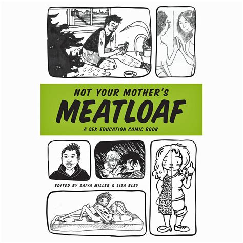 Not Your Mothers Meatloaf A Sex Education Comic Book Atomic Books
