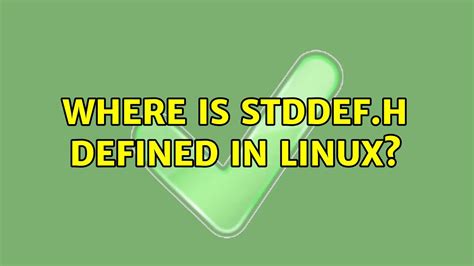 Where Is Stddef H Defined In Linux YouTube