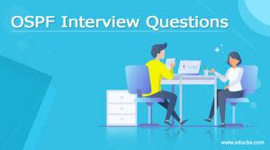 Top OSPF Interview Questions And Answers Updated For