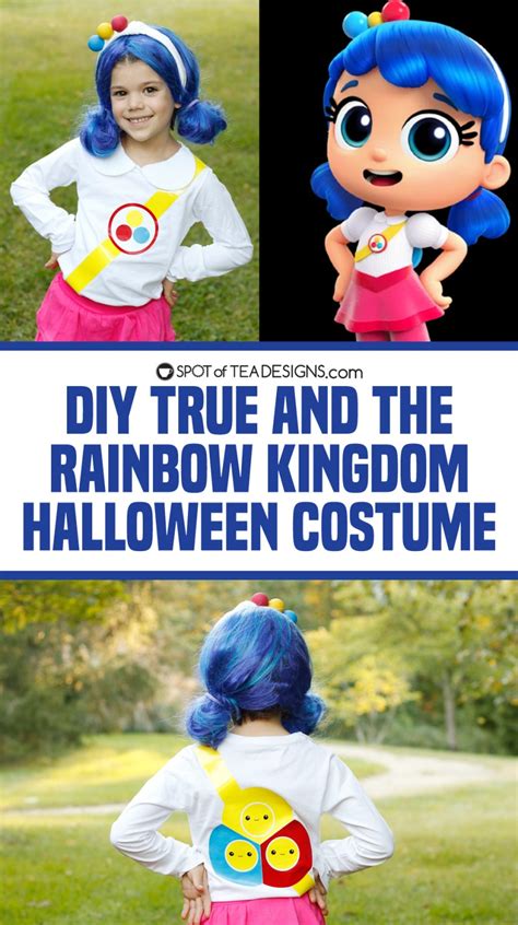Diy Halloween Costume True And The Rainbow Kingdom Spot Of Tea Designs