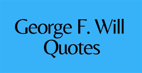George Sr Quotes