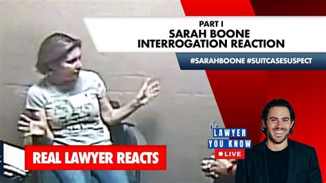 Live Real Lawyer Reacts Part I Sarah Boone Interrogation Youtube