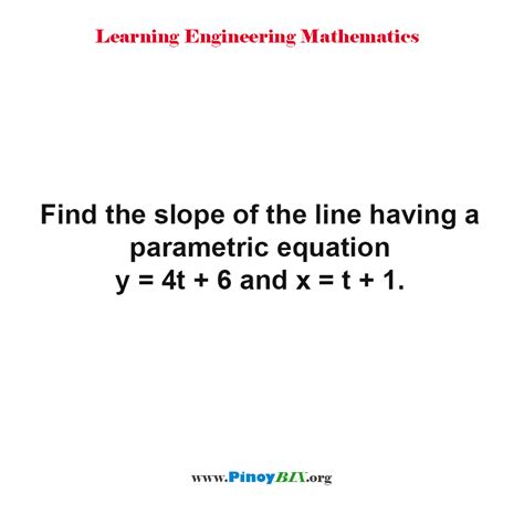 Solution Find The Slope Of The Line Having A Parametric Equation Y4t