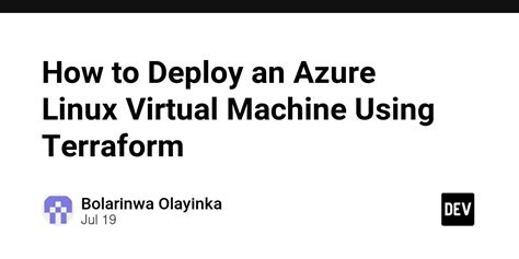 How To Deploy An Azure Linux Virtual Machine Using Terraform Dev Community