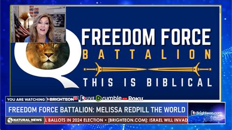 03 06 2024 Freedom Force Battalion Melissa Red Pill Brighteon Com