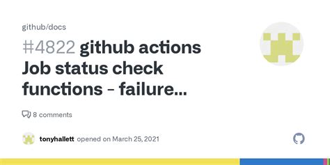Github Actions Job Status Check Functions Failure Includes Skipped Issue Github Docs