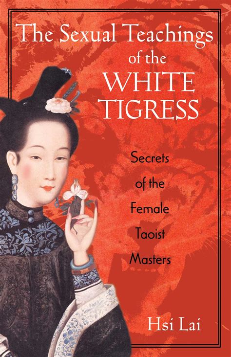 The Sexual Teachings Of The White Tigress Book By Hsi Lai Official