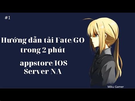 Hướng dẫn tải game Fate Grand Order trong phút trên Iphone Sau khi bị chặn
