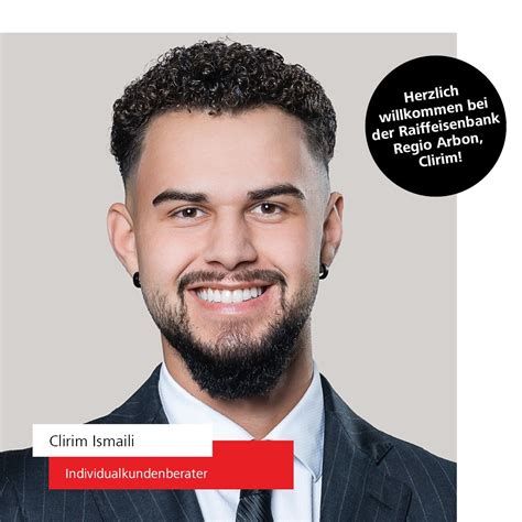 Herzlich Willkommen Bei Der Raiffeisenbank Regio Arbon Lieber Clirim Ismaili Wir Wünschen Dir