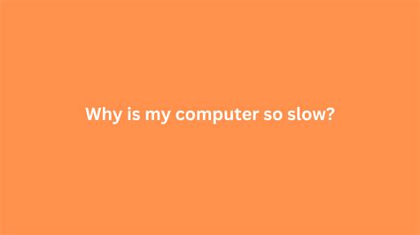 Why Is My Computer So Slow ILIPUTER