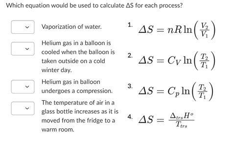 Solved Which Equation Would Be Used To Calculate Δs For Each