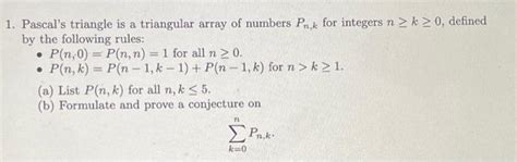 Solved 1. Pascal's triangle is a triangular array of numbers | Chegg.com