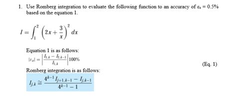 Solved 1 Use Romberg Integration To Evaluate The Following